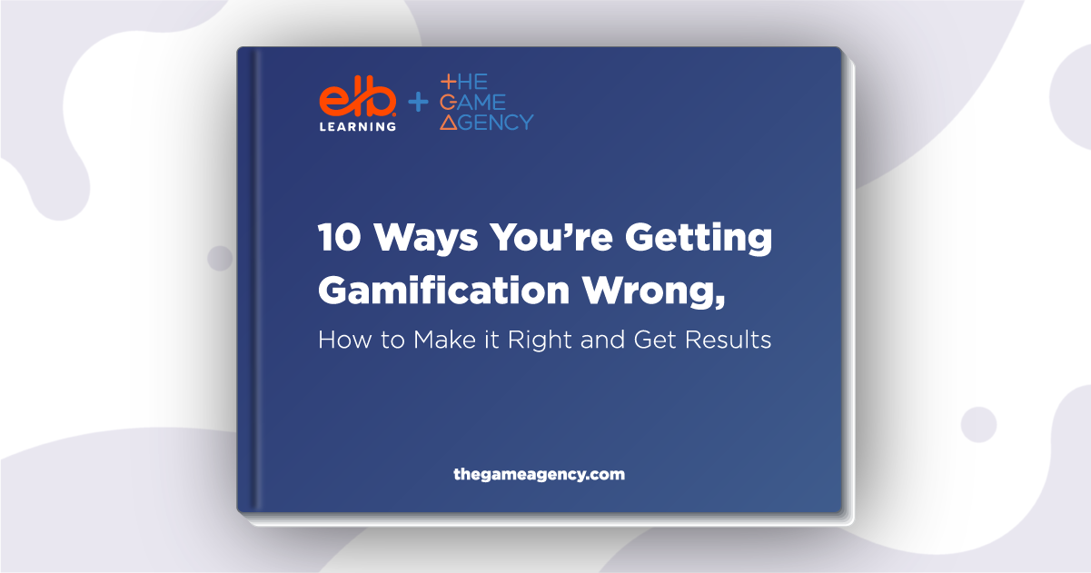 eBook: 10 Ways You're Getting Gamification Wrong - ELB Learning