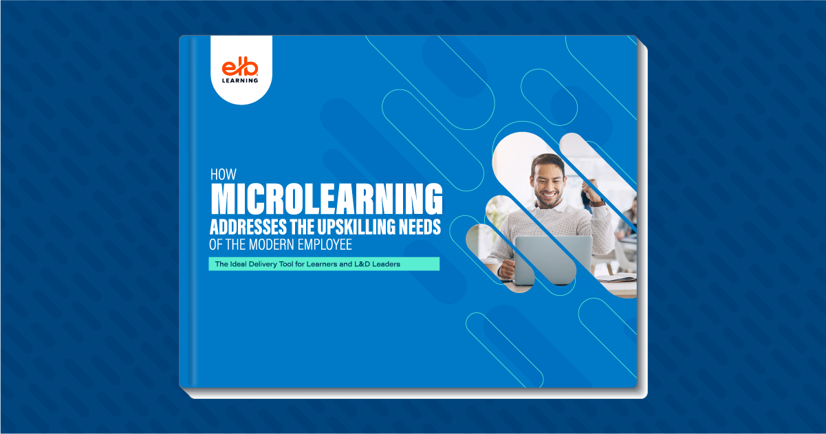 eBook | How Microlearning Addresses the Upskilling Needs of the Modern ...