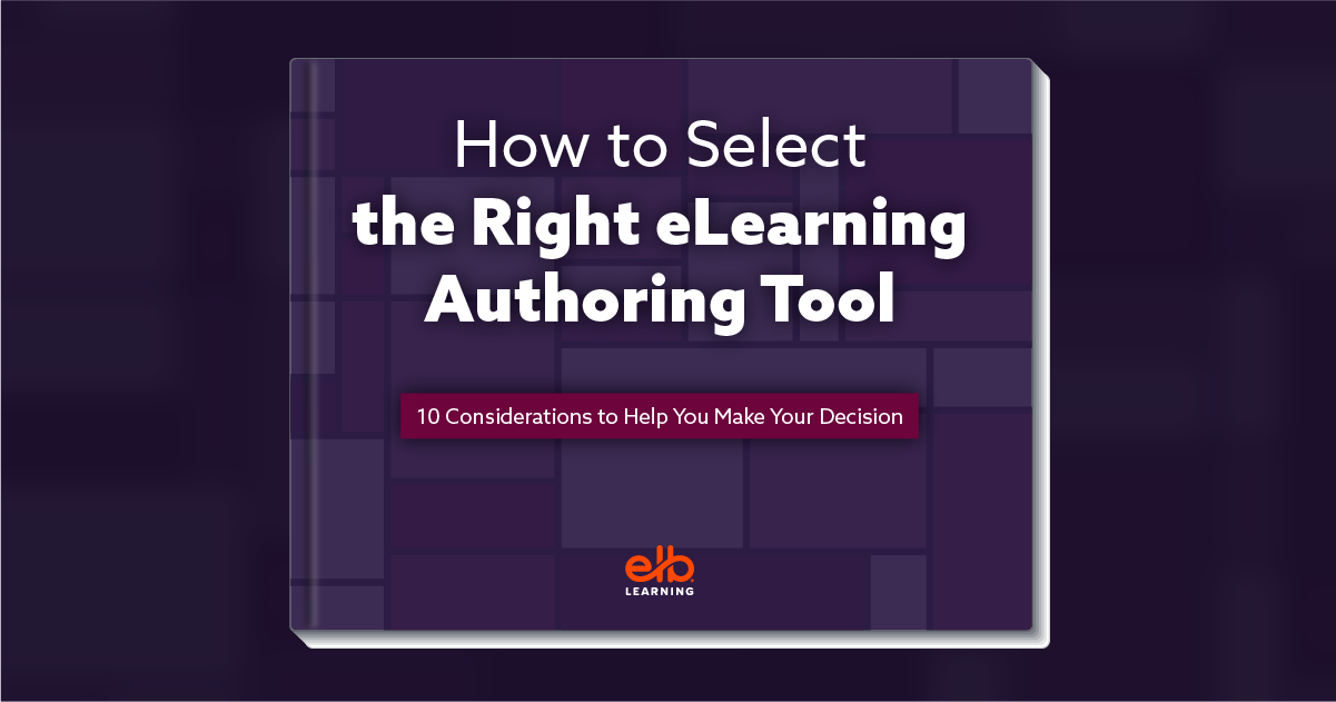 eBook: How to Select the Right eLearning Authoring Tool - ELB learning